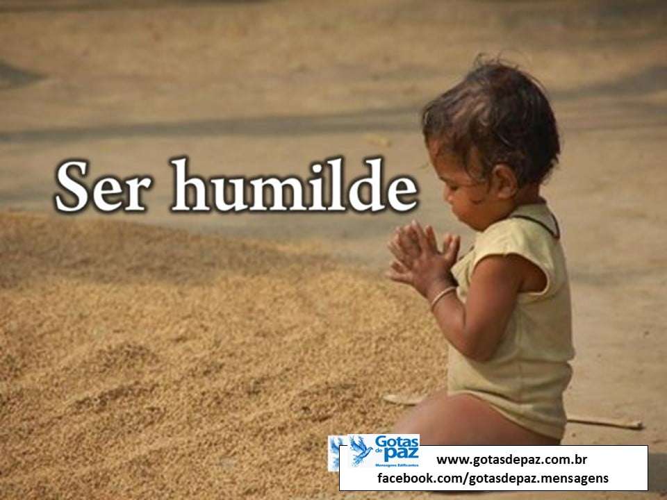 Ser humilde - Gotas de PazGotas de Paz