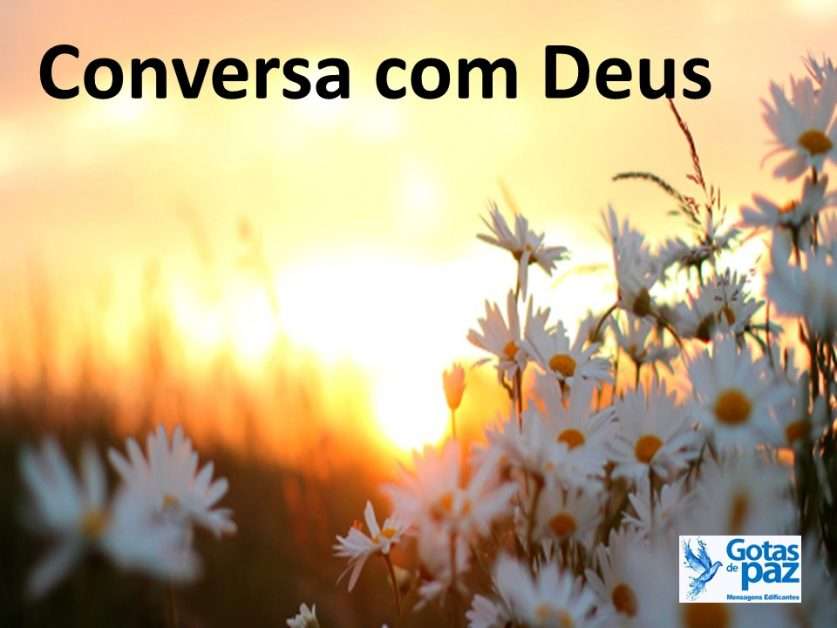 Conversa com Deus - Gotas de PazGotas de Paz