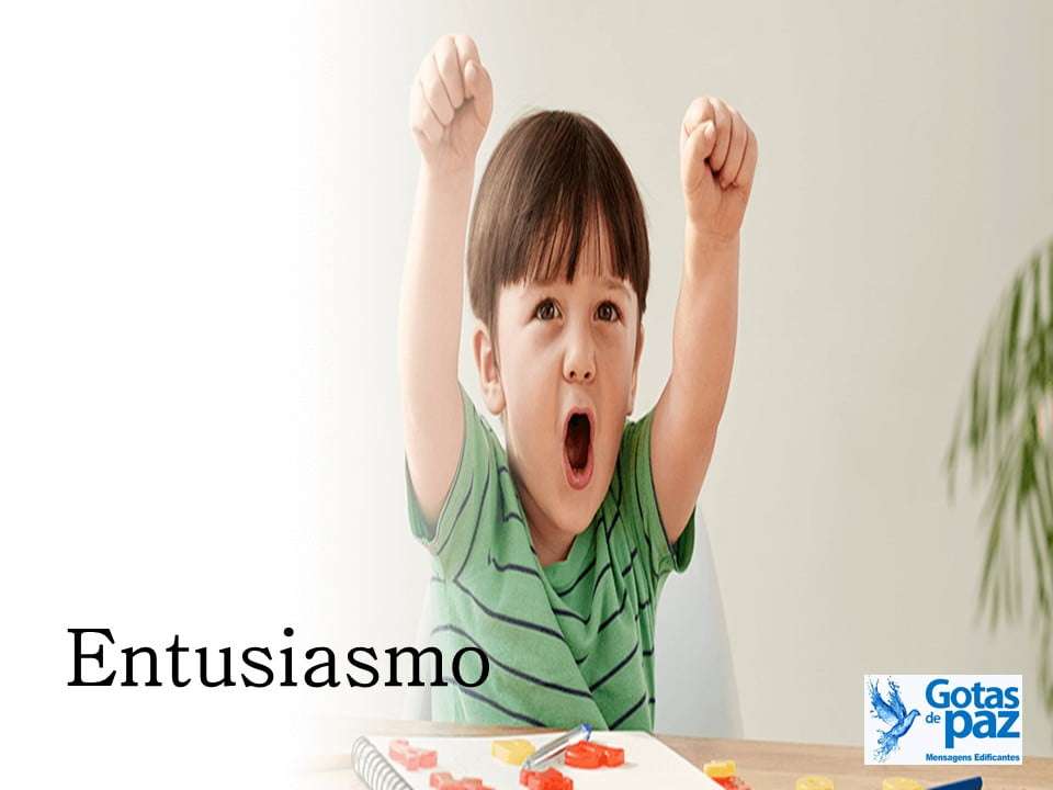 Entusiasmo - Gotas de PazGotas de Paz